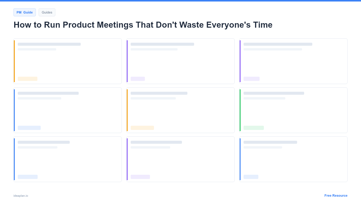 How to Run Product Meetings That Don't Waste Everyone's Time
